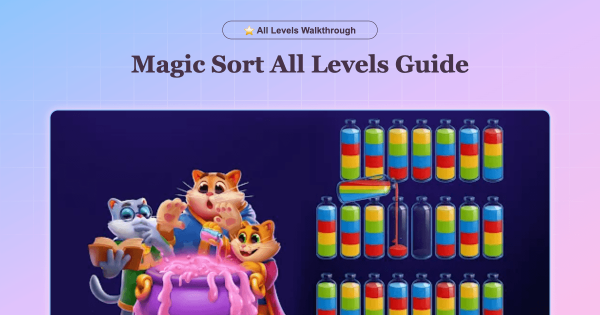 Magic Sort All Levels Guide & Walkthrough